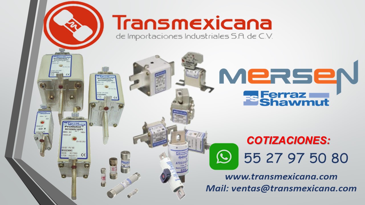 EQUIVALENTES MERSEN (Ferraz Shawmut) Fusibles Transmexicana, 45% OFF